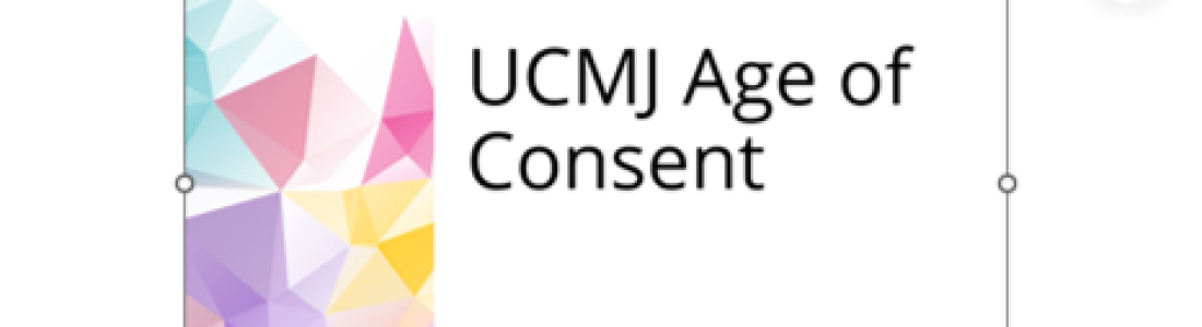 UCMJ Age of Consent - The Law Office of Peter Kageleiry, Jr.