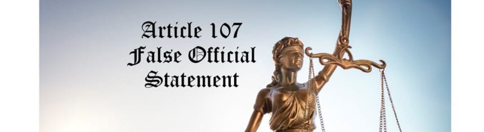 Article 107 UCMJ False Official Statement - The Law Office of Peter ...